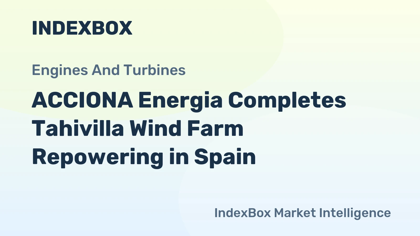 ACCIONA Energia Completes Tahivilla Wind Farm Repowering in Spain