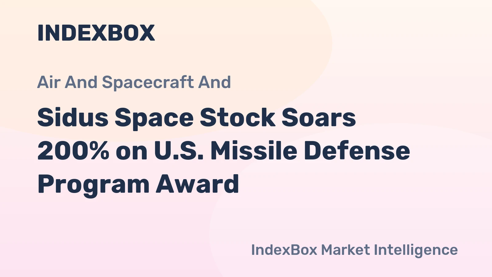 Sidus Space Stock Soars 200% on U.S. Missile Defense Program Award