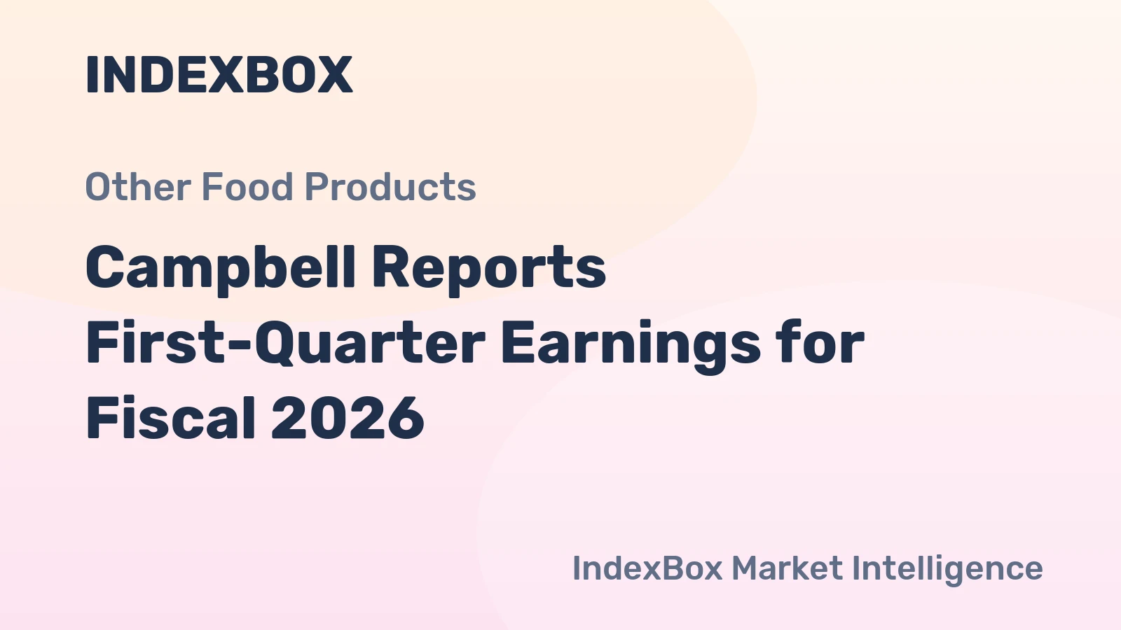 Campbell Reports First-Quarter Earnings for Fiscal 2026