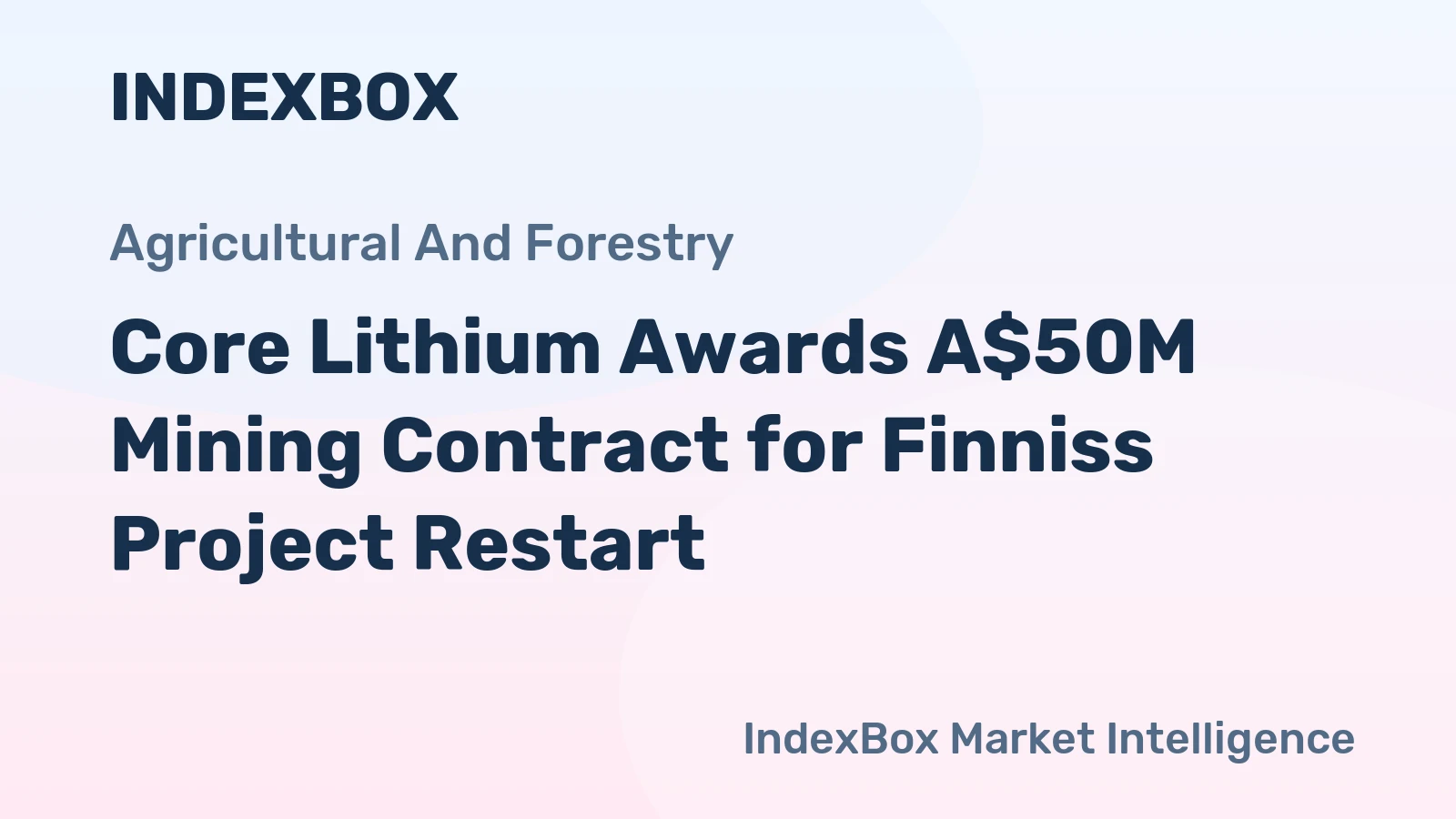 Core Lithium Awards A$50M Mining Contract for Finniss Project Restart