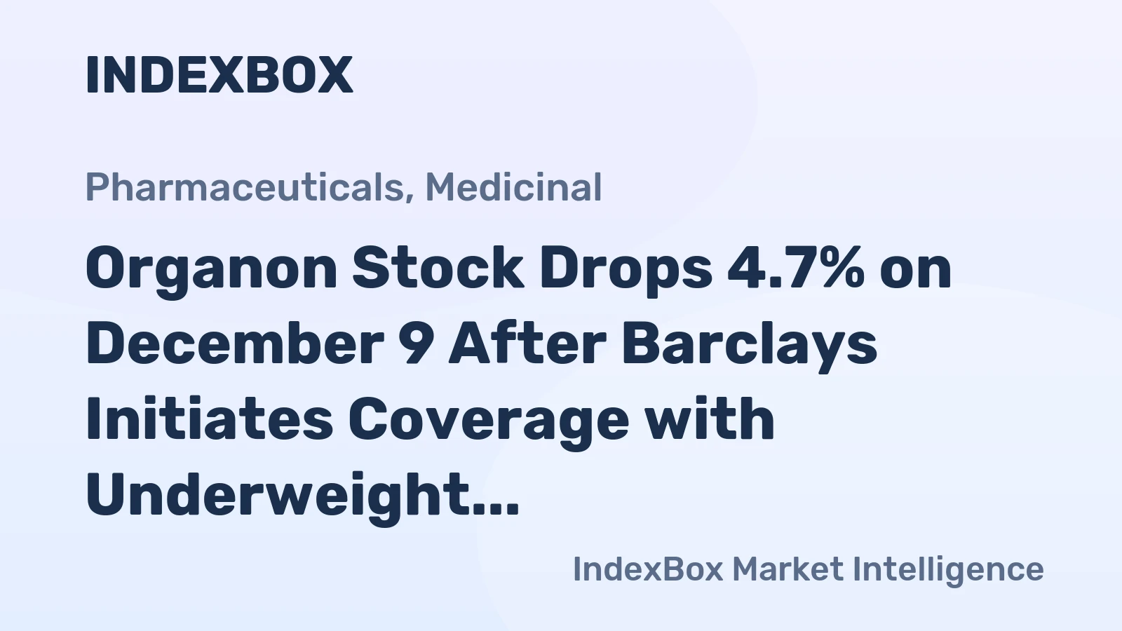 Organon Stock Drops 4.7% on December 9 After Barclays Initiates Coverage with Underweight Rating
