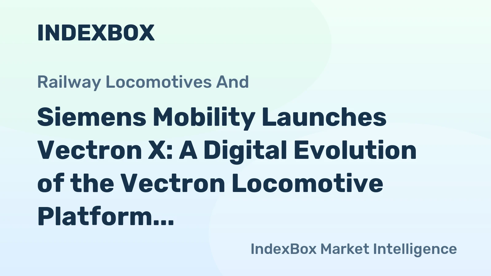 Siemens Mobility Launches Vectron X: A Digital Evolution of the Vectron Locomotive Platform