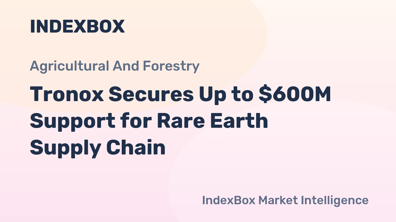 Tronox Secures Up to $600M Support for Rare Earth Supply Chain