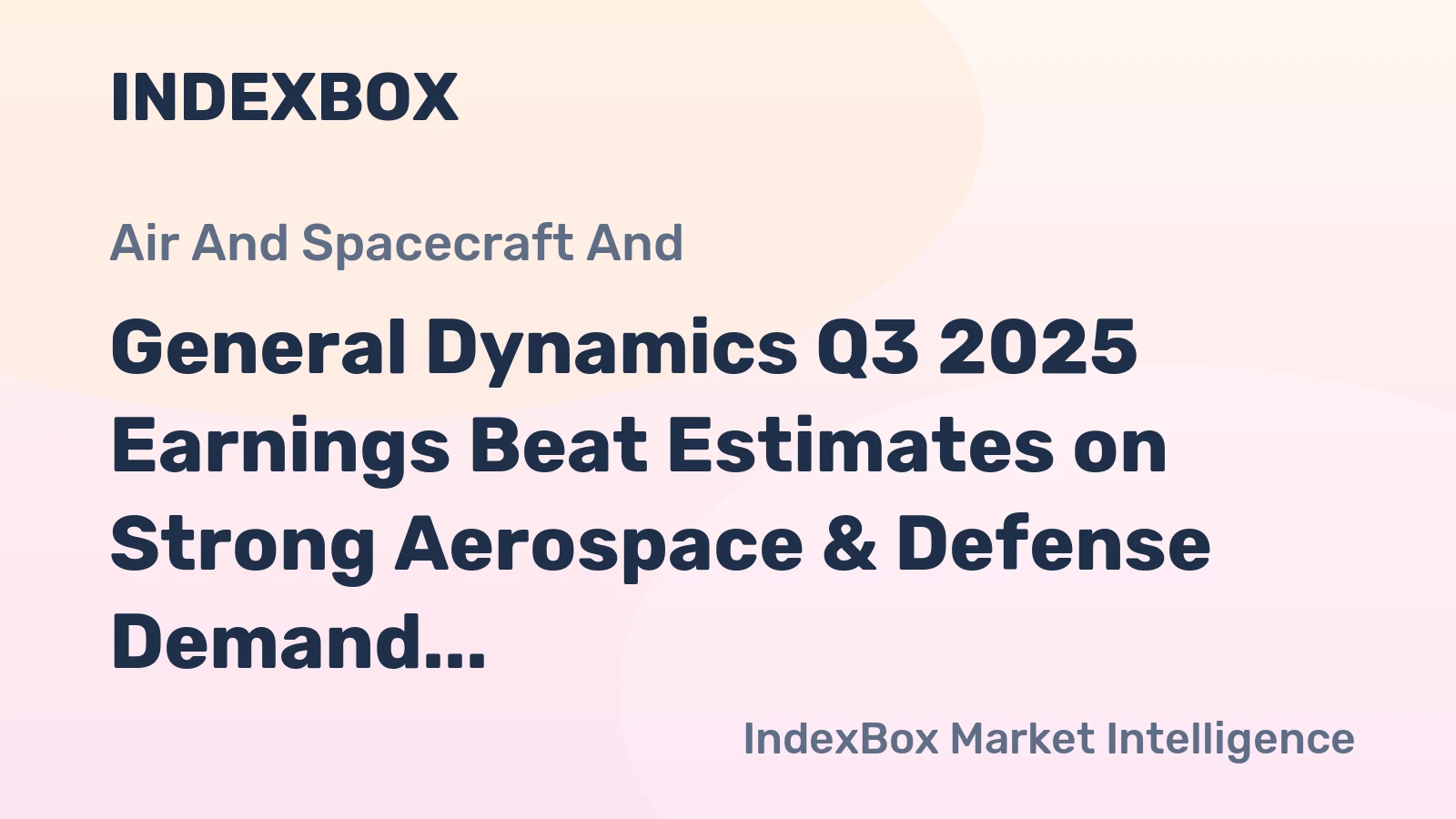 General Dynamics Q3 2025 Earnings Beat Estimates on Strong Aerospace & Defense Demand