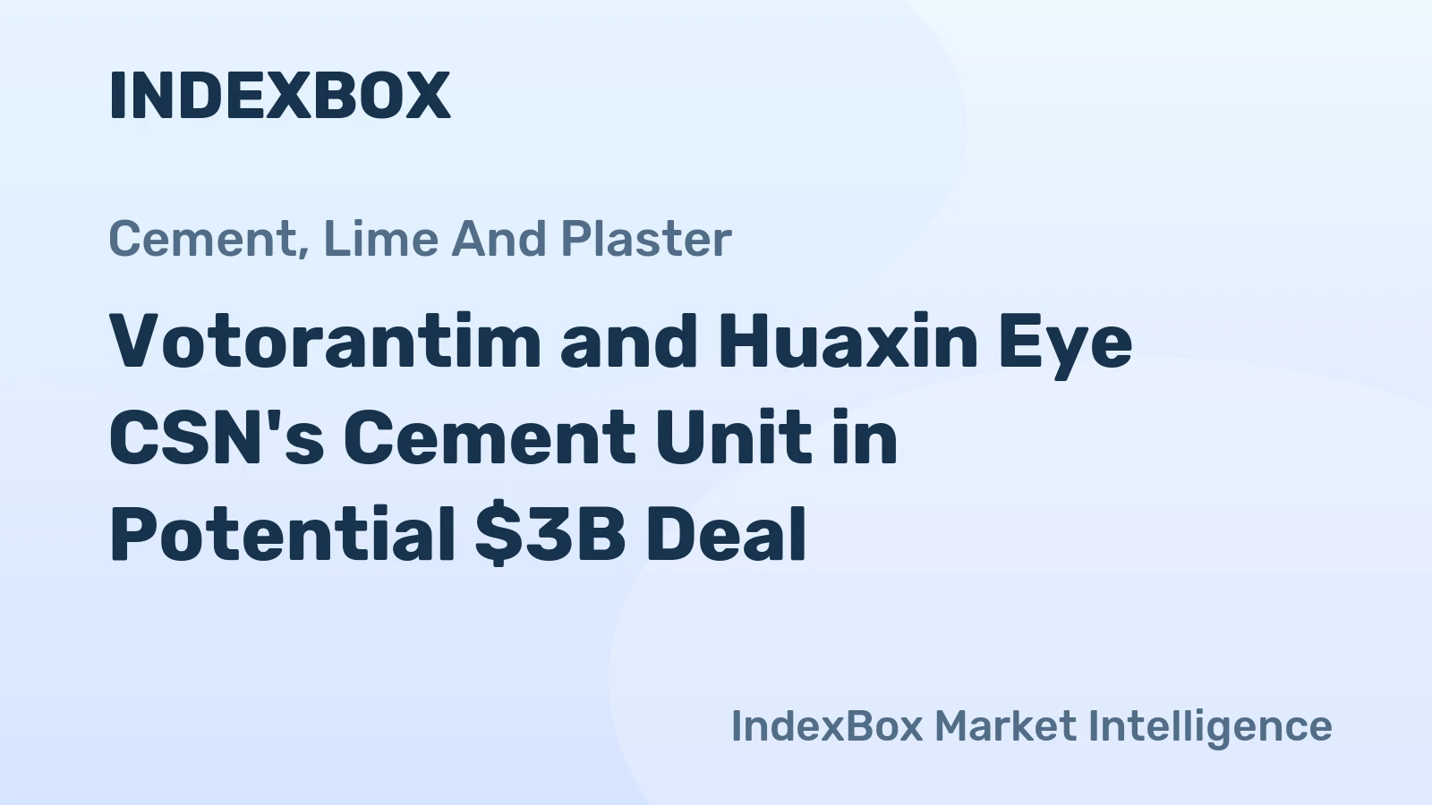 Votorantim and Huaxin Eye CSN's Cement Unit in Potential $3B Deal