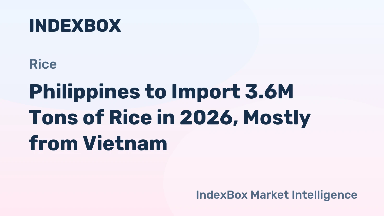 Philippines to Import 3.6M Tons of Rice in 2026, Mostly from Vietnam