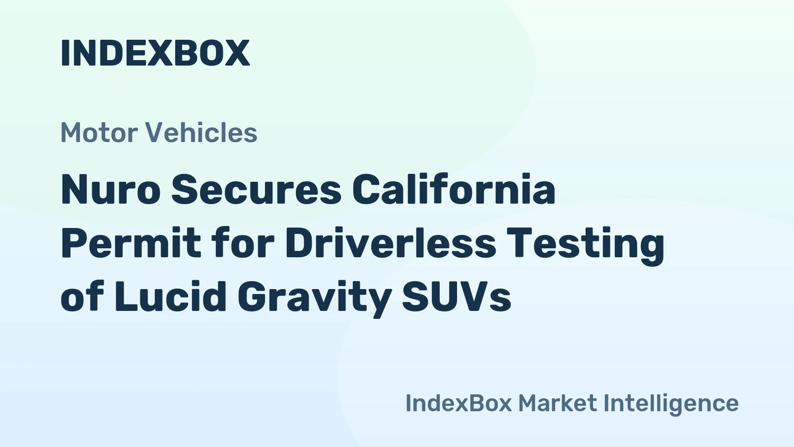 Nuro Secures California Permit for Driverless Testing of Lucid Gravity SUVs
