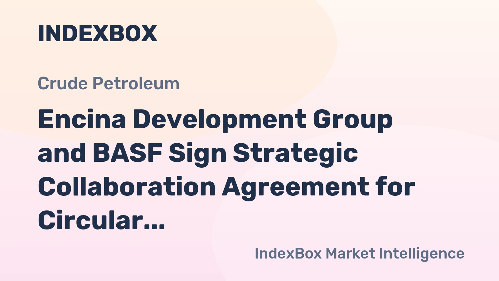 Encina Development Group and BASF Sign Strategic Collaboration Agreement for Circular Chemicals Facility