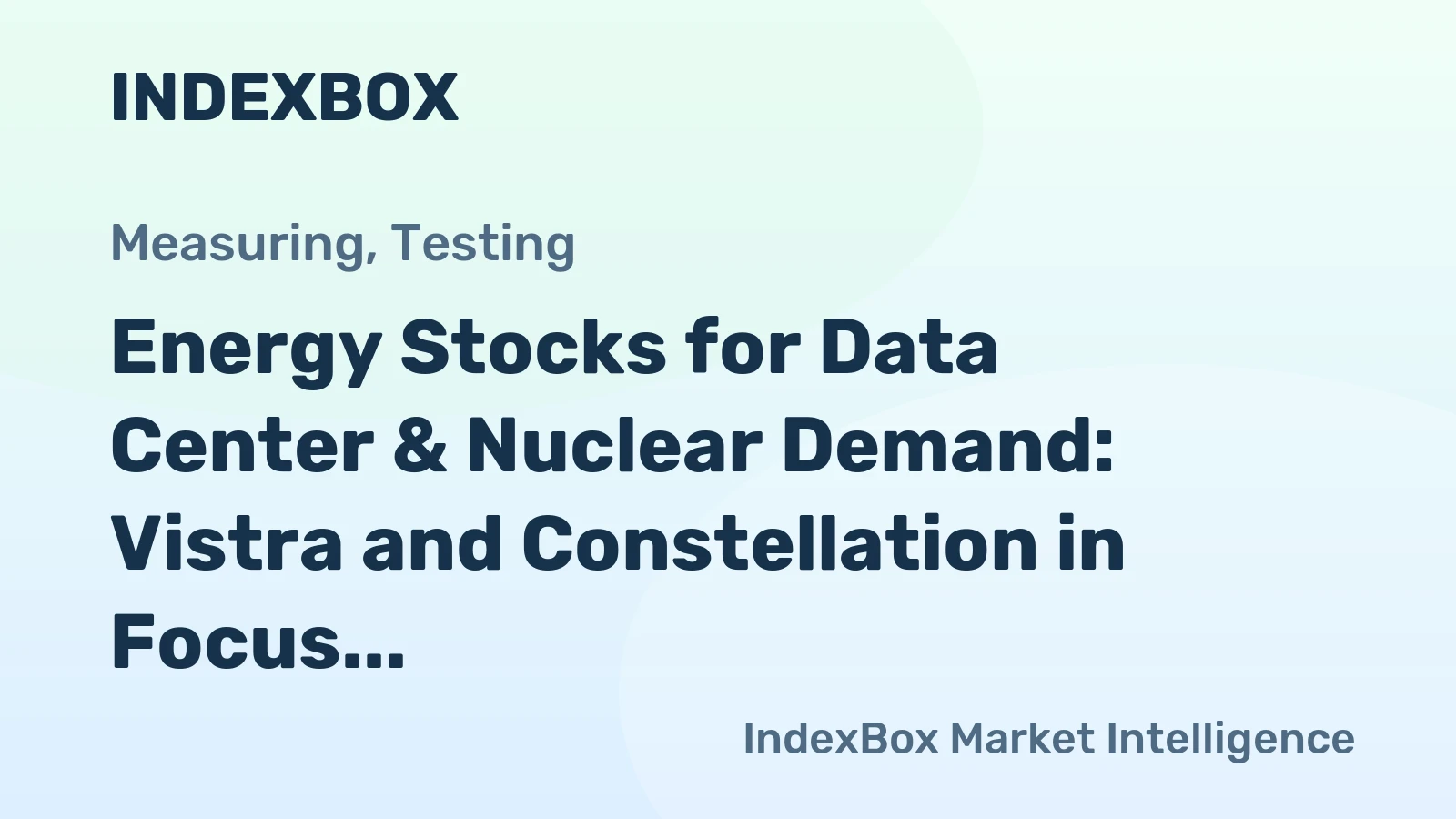 Energy Stocks for Data Center & Nuclear Demand: Vistra and Constellation in Focus