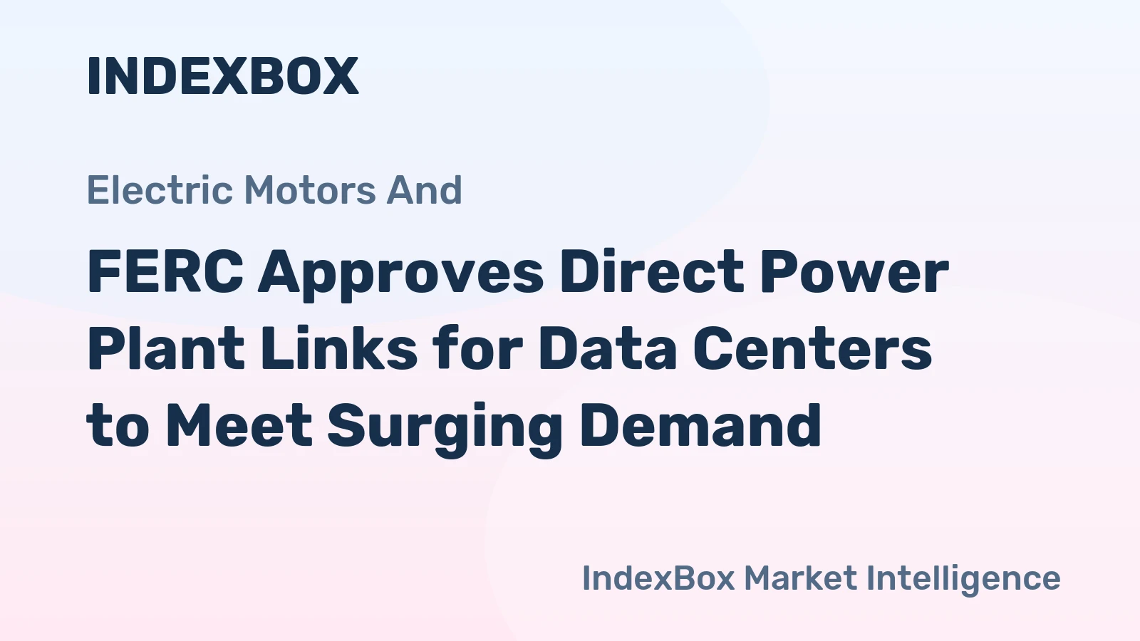 FERC Approves Direct Power Plant Links for Data Centers to Meet Surging Demand