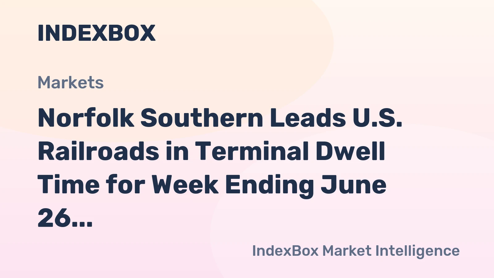 Norfolk Southern Leads U.S. Railroads in Terminal Dwell Time for Week Ending June 26, 2026