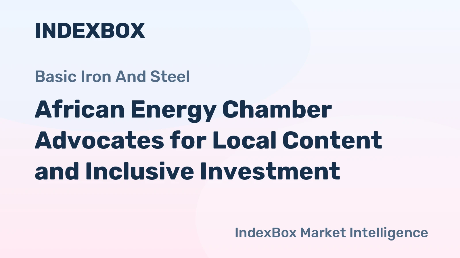 African Energy Chamber Advocates for Local Content and Inclusive Investment