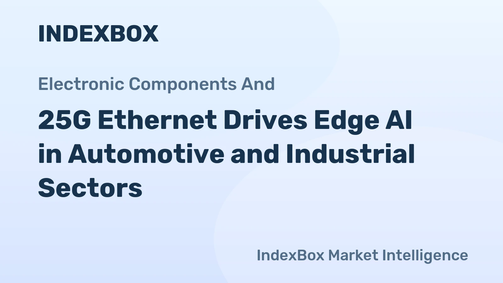 25G Ethernet Drives Edge AI in Automotive and Industrial Sectors