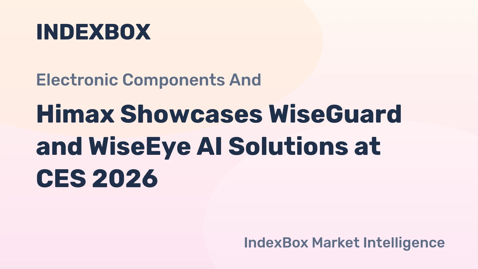 Himax Showcases WiseGuard and WiseEye AI Solutions at CES 2026