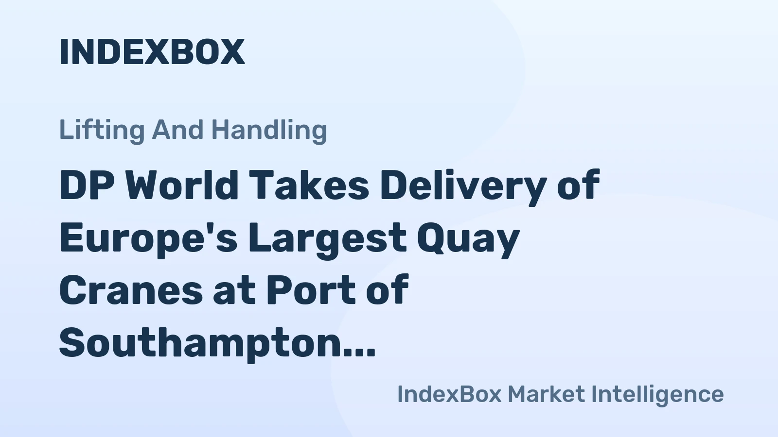 DP World Takes Delivery of Europe's Largest Quay Cranes at Port of Southampton