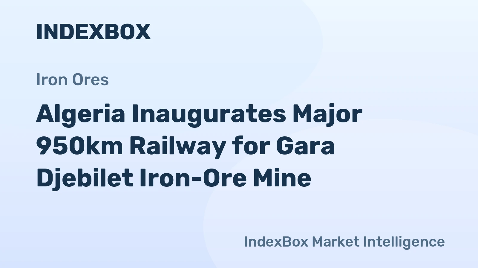 Algeria Inaugurates Major 950km Railway for Gara Djebilet Iron-Ore Mine