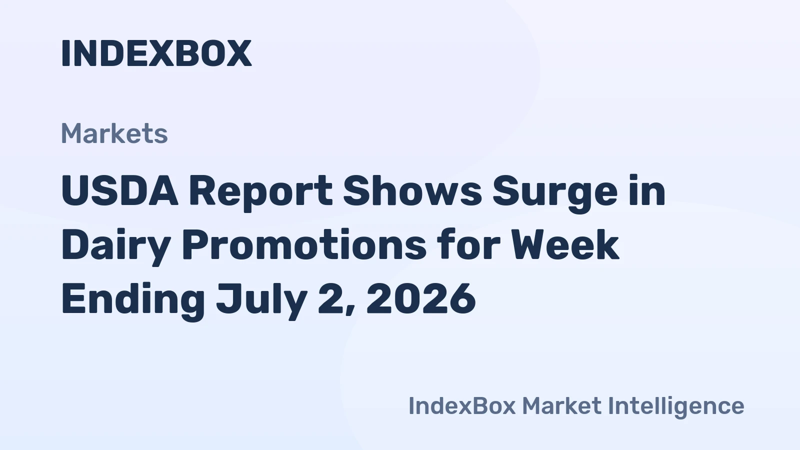 USDA Report Shows Surge in Dairy Promotions for Week Ending July 2, 2026