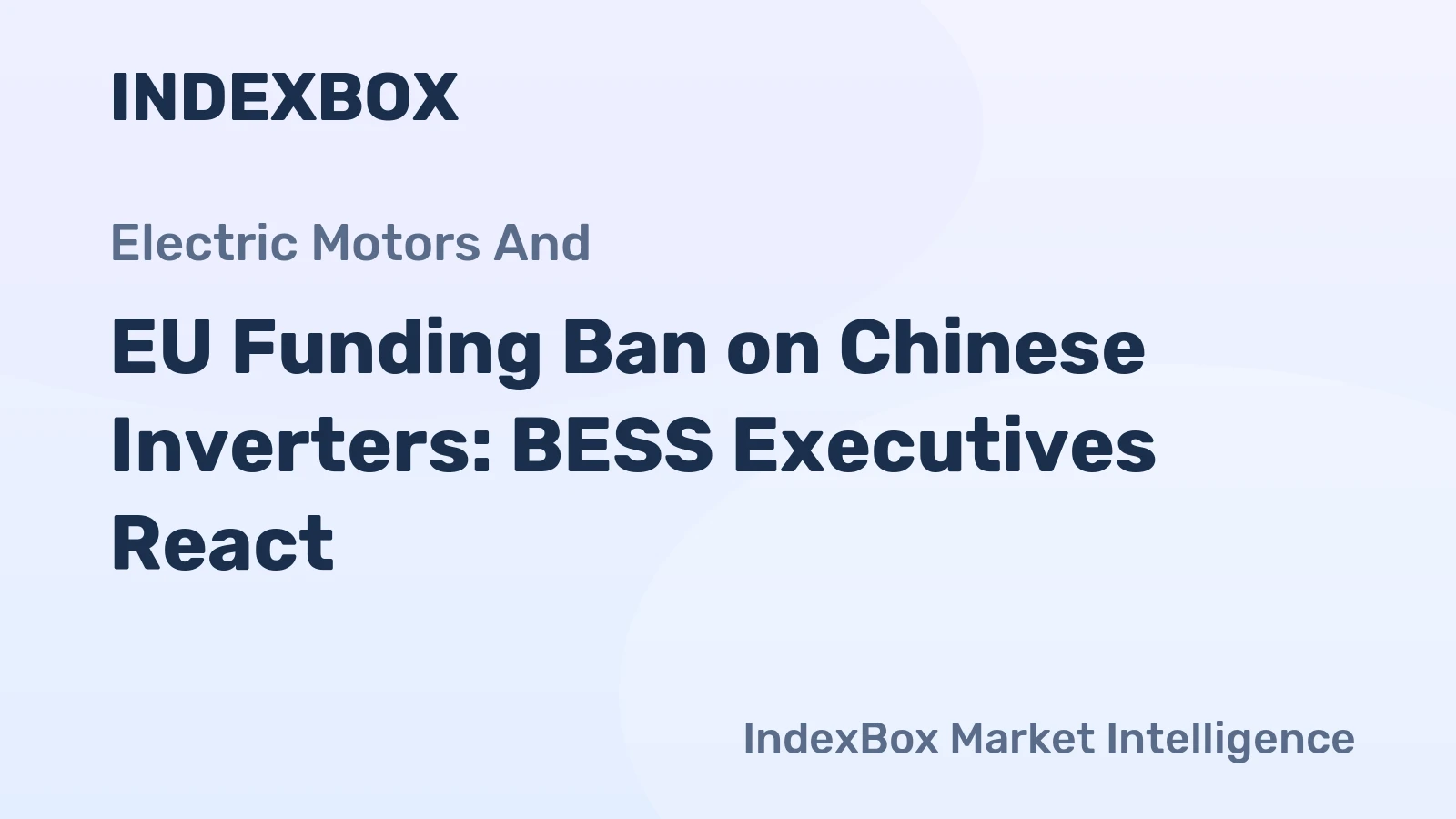 EU Funding Ban on Chinese Inverters: BESS Executives React