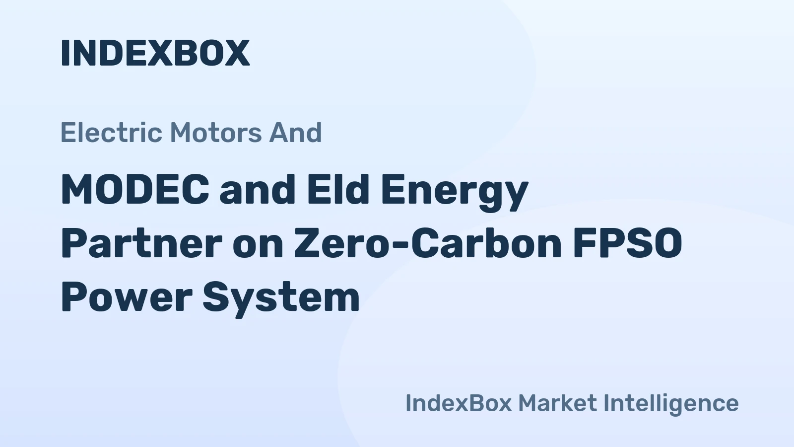 MODEC and Eld Energy Partner on Zero-Carbon FPSO Power System