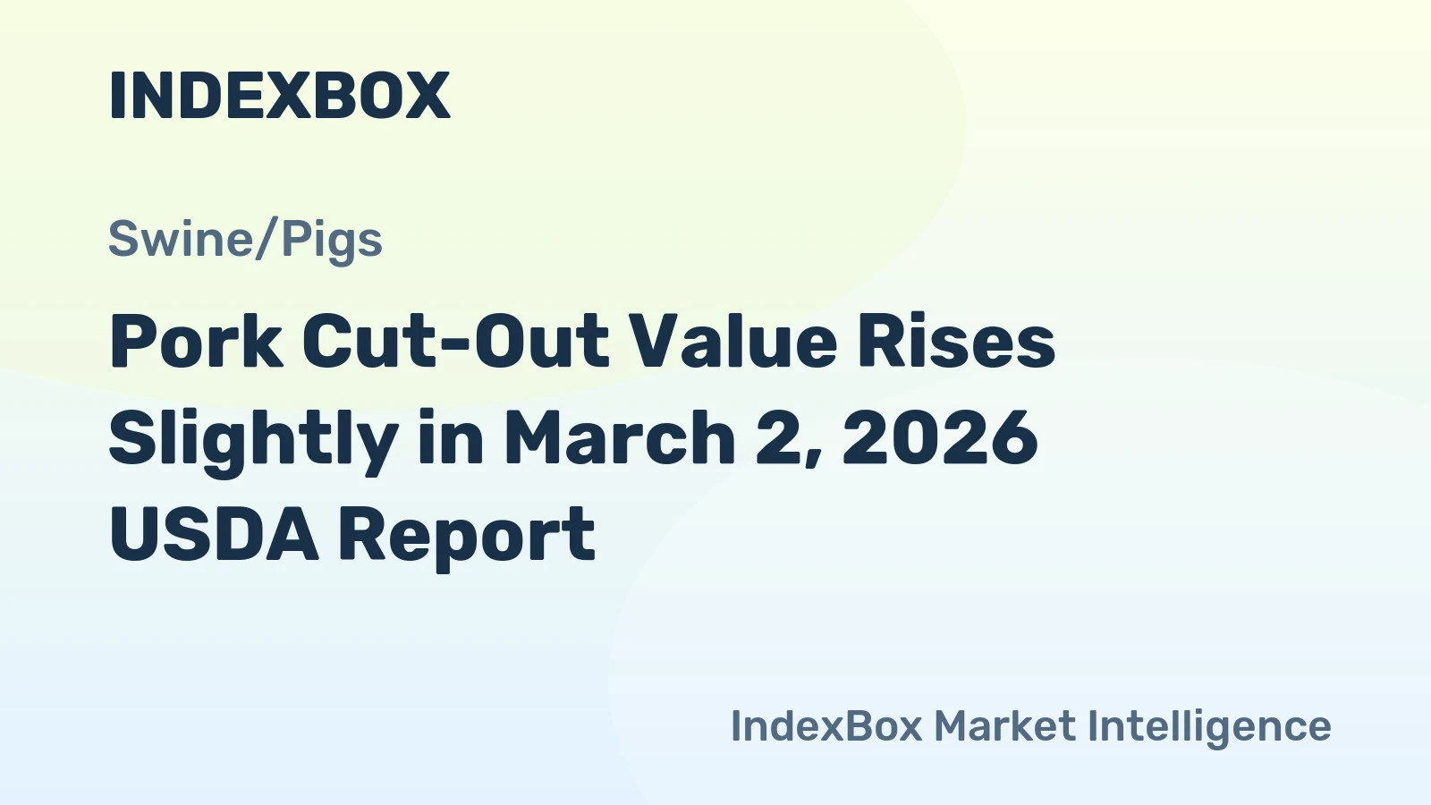 Pork Cut-Out Value Rises Slightly in March 2, 2026 USDA Report