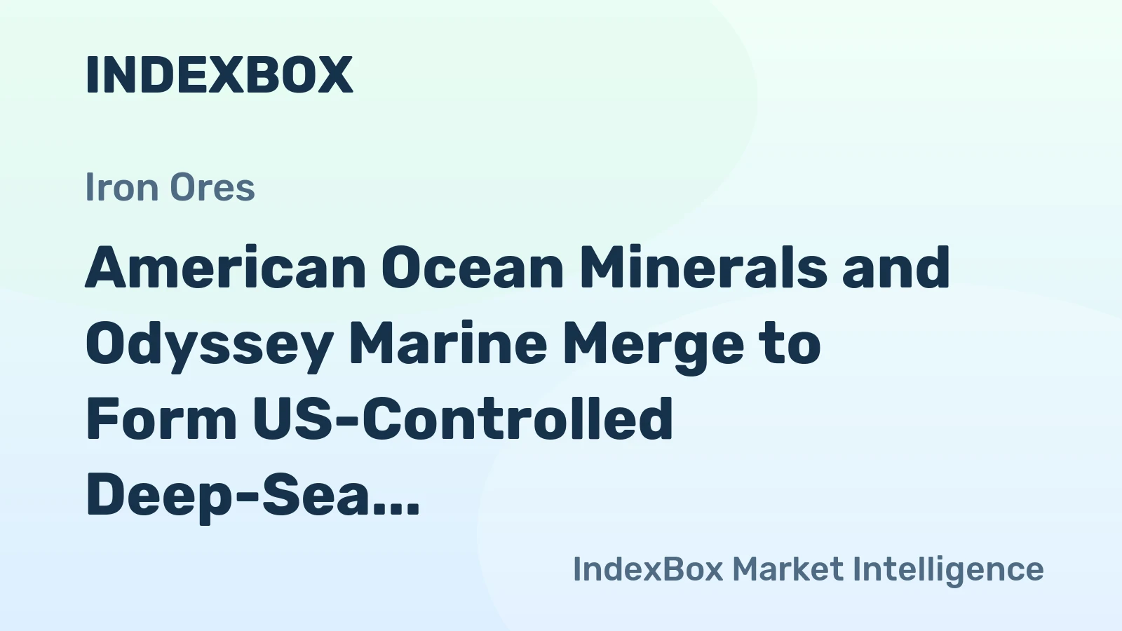 American Ocean Minerals and Odyssey Marine Merge to Form US-Controlled Deep-Sea Mining Platform