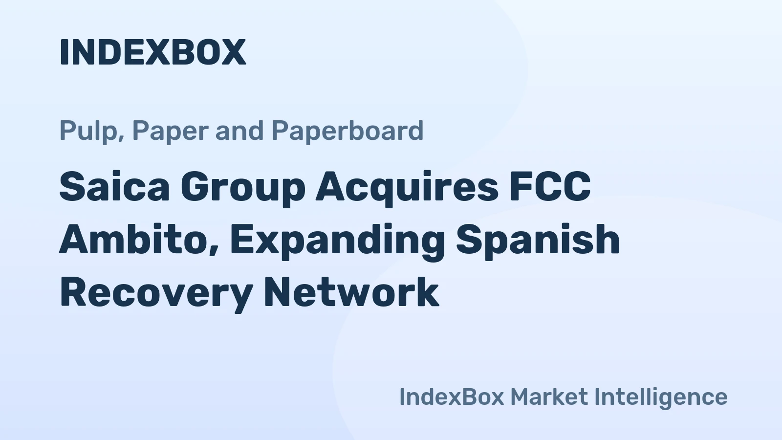 Saica Group Acquires FCC Ambito, Expanding Spanish Recovery Network