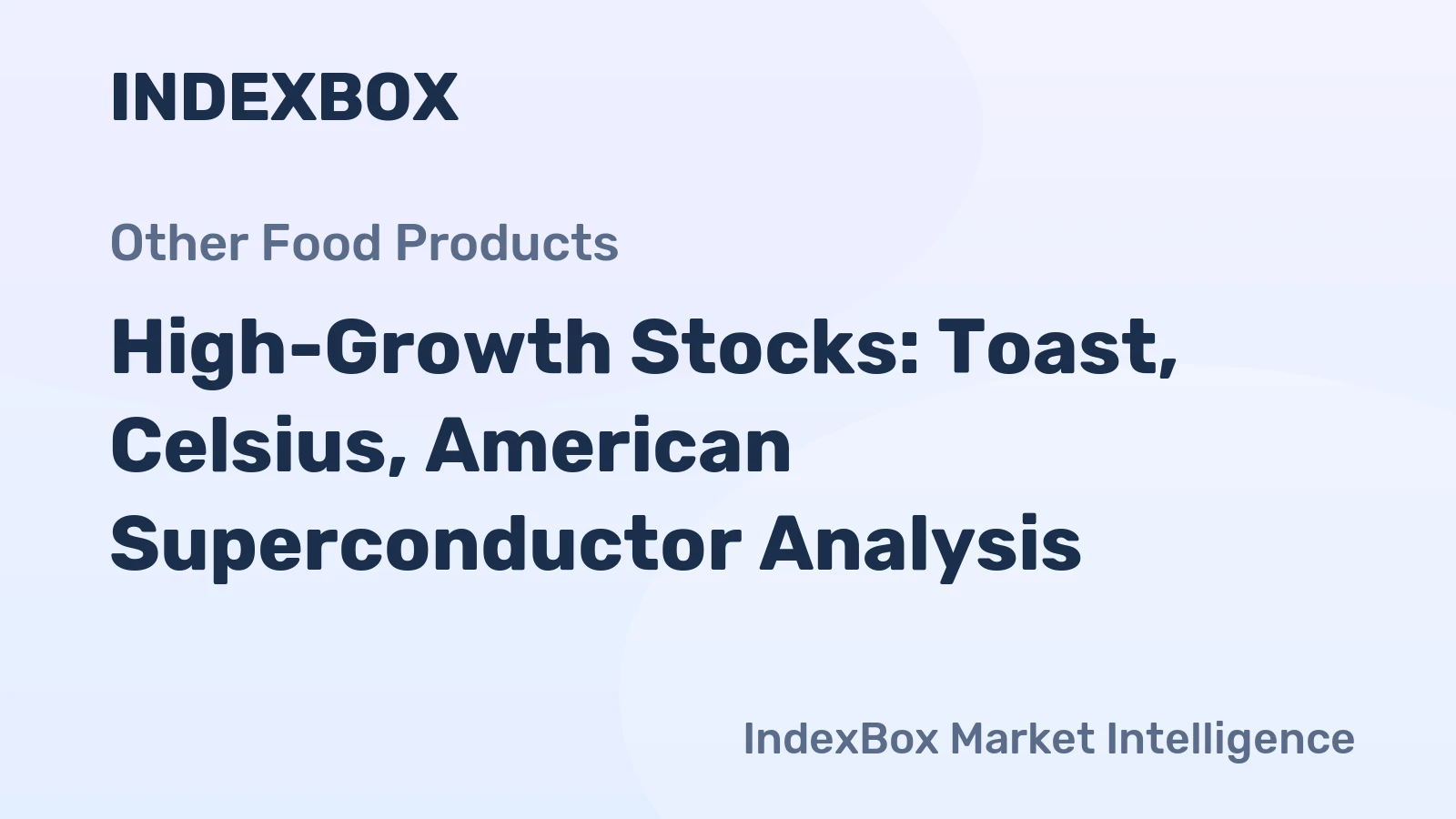 High-Growth Stocks: Toast, Celsius, American Superconductor Analysis