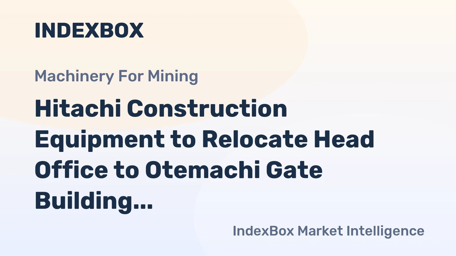 Hitachi Construction Equipment to Relocate Head Office to Otemachi Gate Building by May 2027