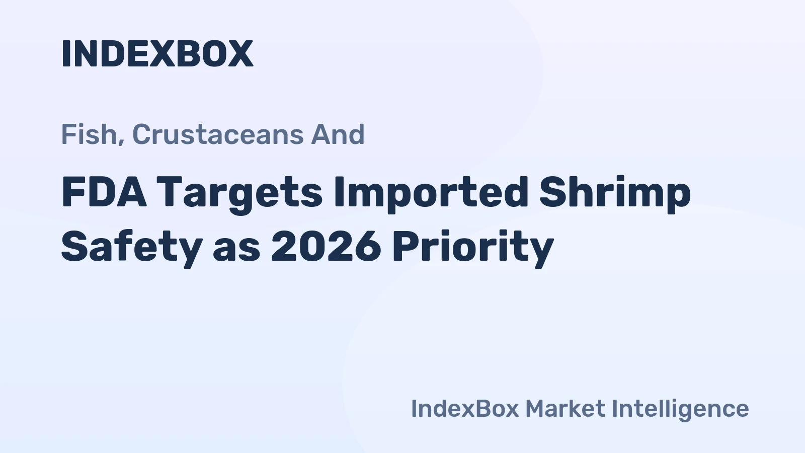 FDA Targets Imported Shrimp Safety as 2026 Priority