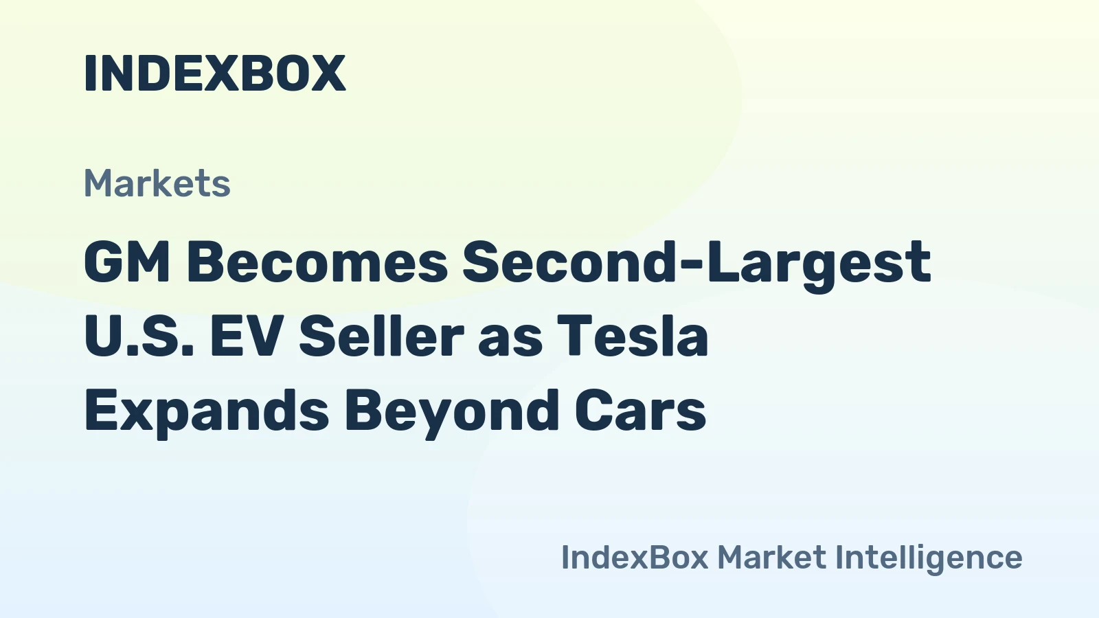 GM Becomes Second-Largest U.S. EV Seller as Tesla Expands Beyond Cars