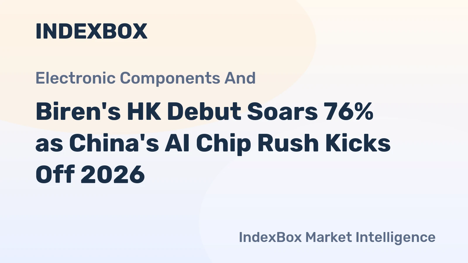 Biren's HK Debut Soars 76% as China's AI Chip Rush Kicks Off 2026