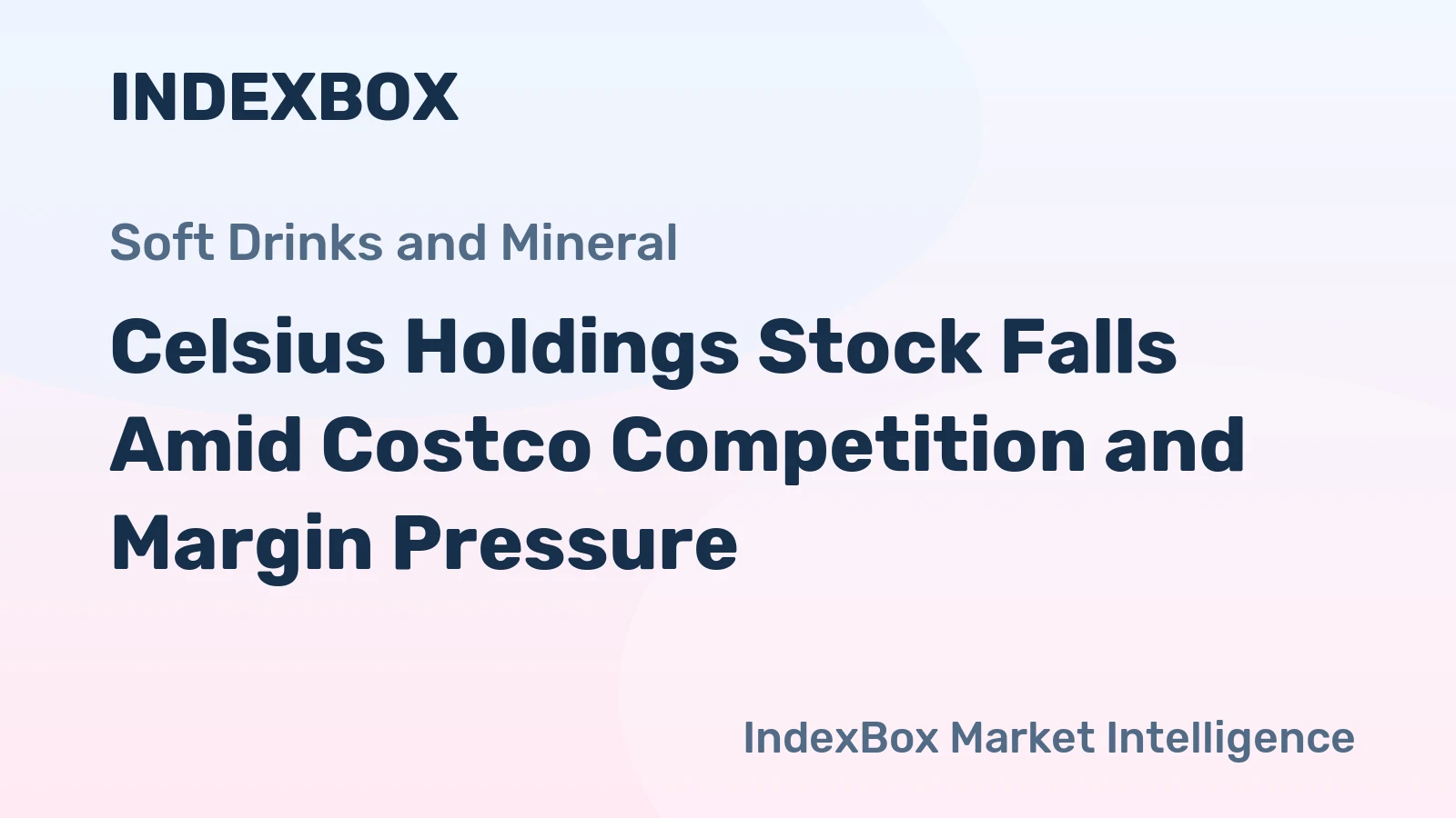 Celsius Holdings Stock Falls Amid Costco Competition and Margin Pressure