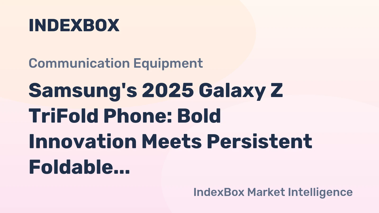 Samsung's 2025 Galaxy Z TriFold Phone: Bold Innovation Meets Persistent Foldable Challenges