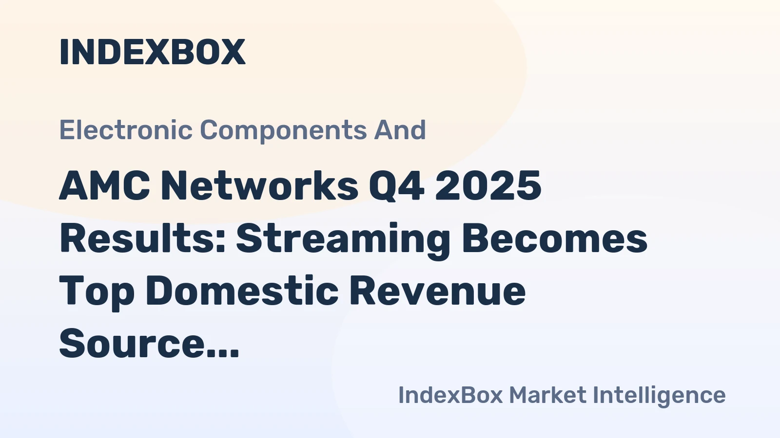 AMC Networks Q4 2025 Results: Streaming Becomes Top Domestic Revenue Source
