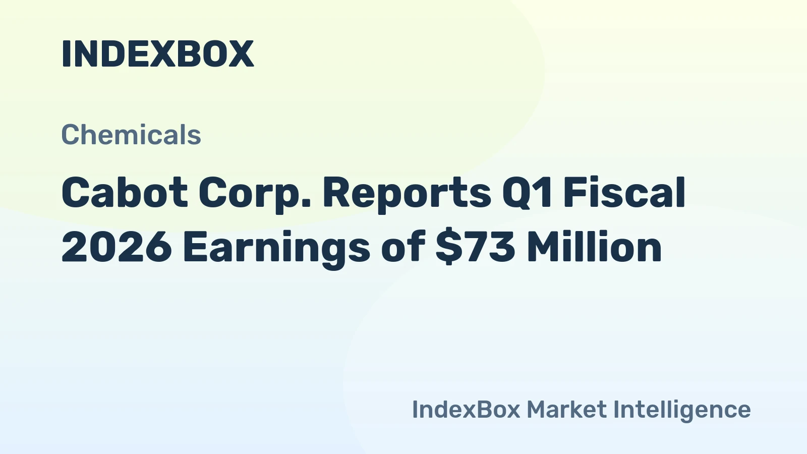 Cabot Corp. Reports Q1 Fiscal 2026 Earnings of $73 Million