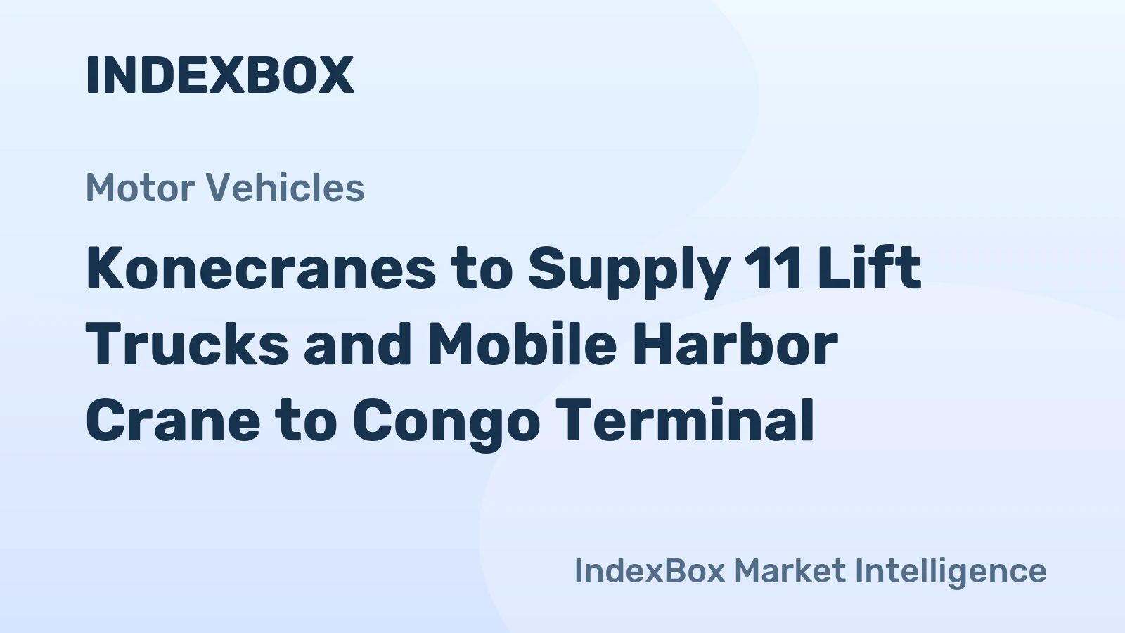 Konecranes to Supply 11 Lift Trucks and Mobile Harbor Crane to Congo Terminal
