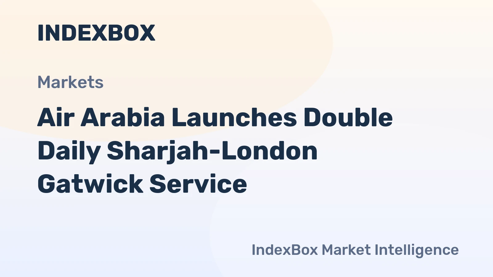Air Arabia Launches Double Daily Sharjah-London Gatwick Service