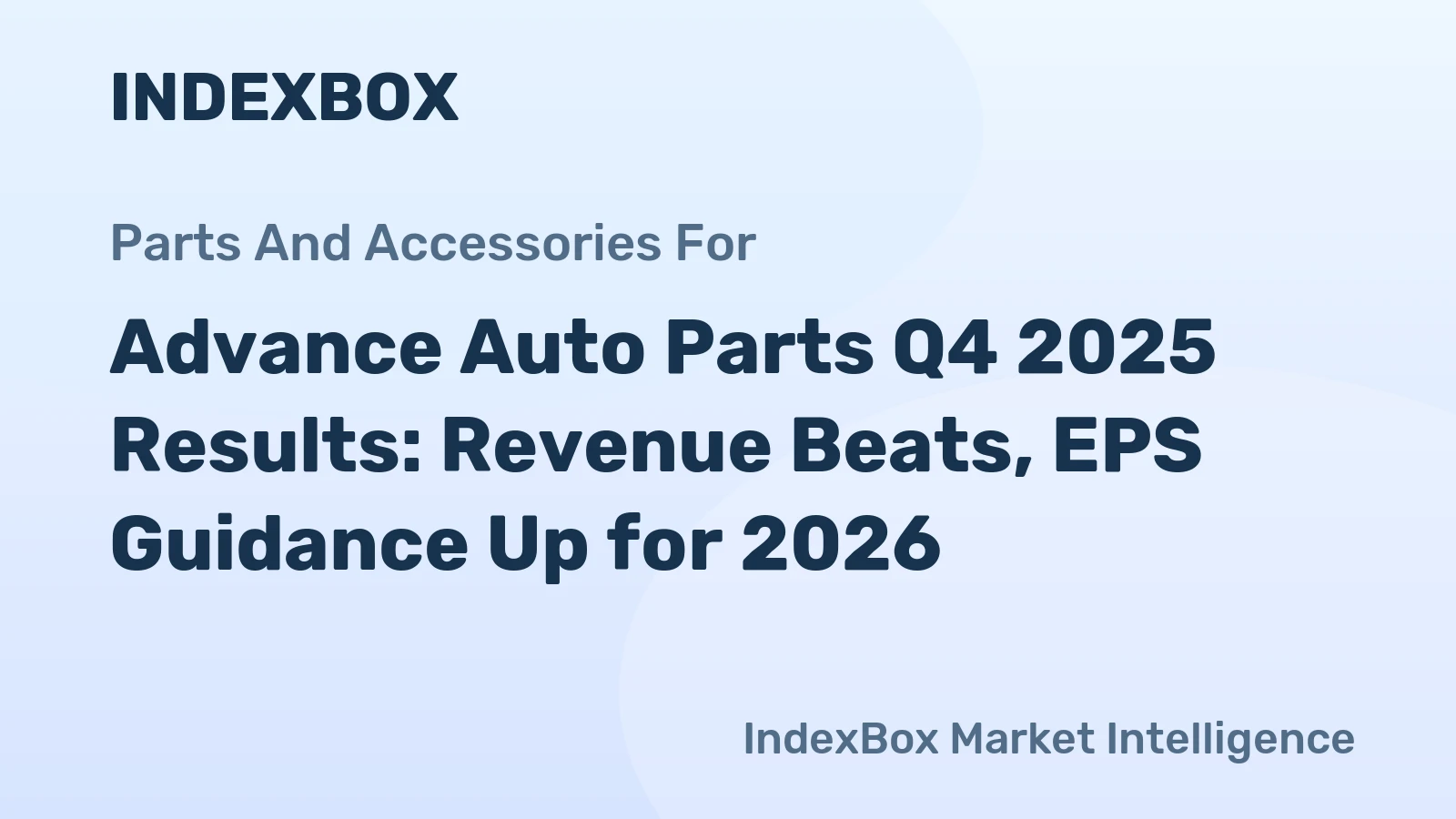 Advance Auto Parts Q4 2025 Results: Revenue Beats, EPS Guidance Up for 2026