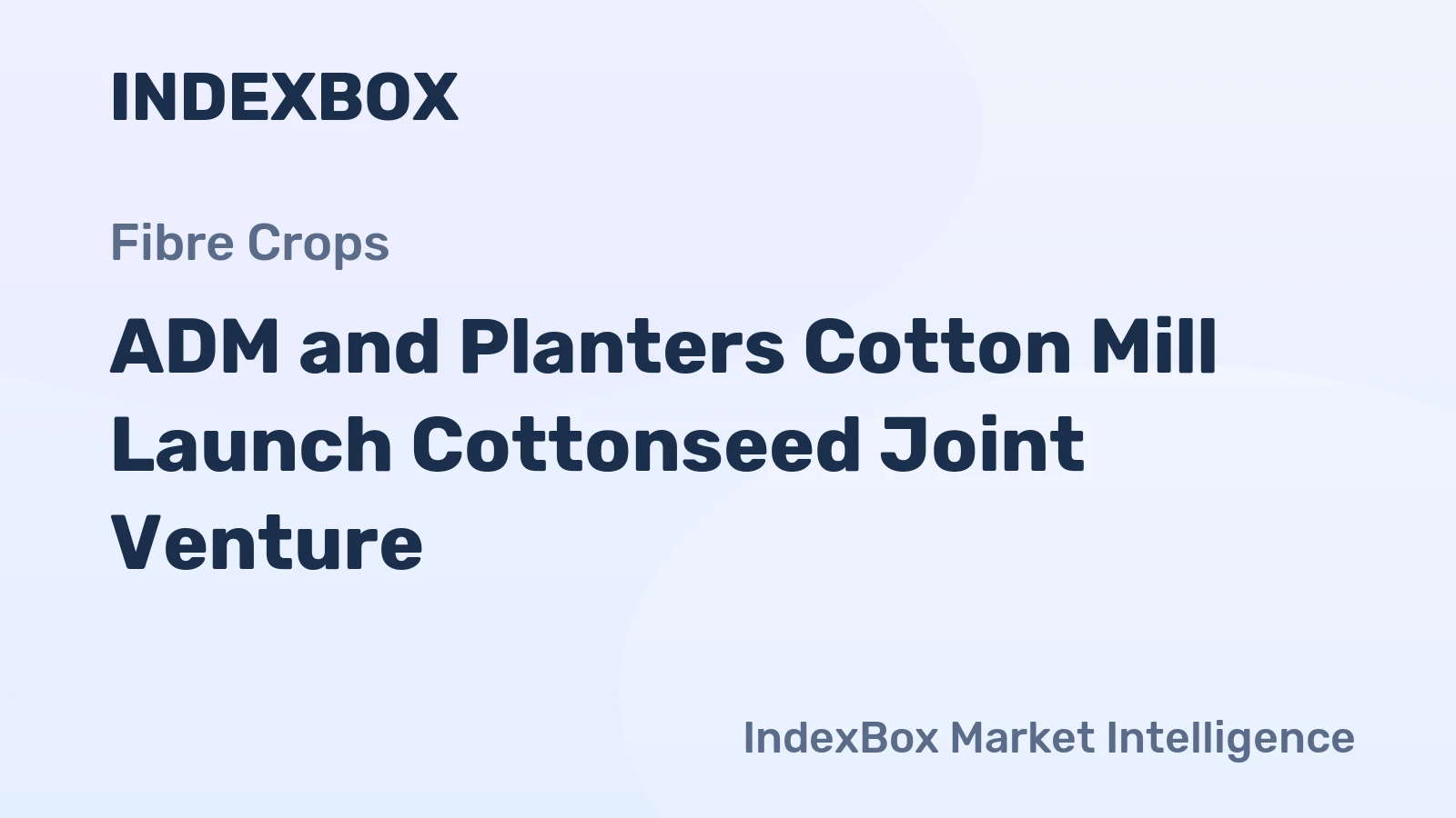 ADM and Planters Cotton Mill Launch Cottonseed Joint Venture