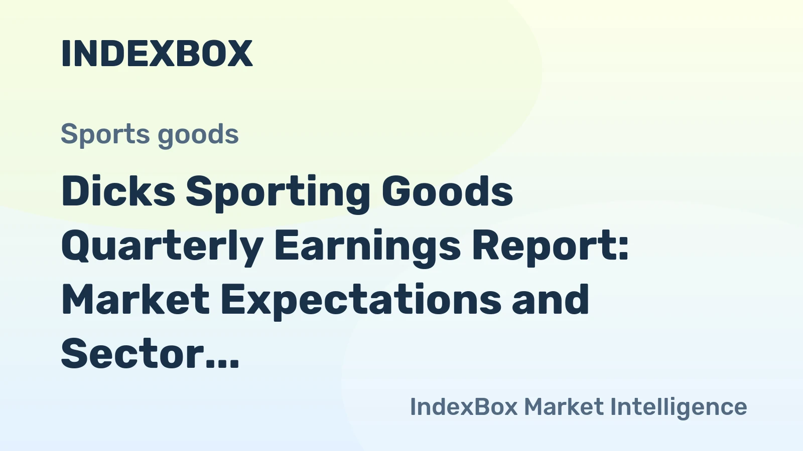 Dicks Sporting Goods Quarterly Earnings Report: Market Expectations and Sector Context