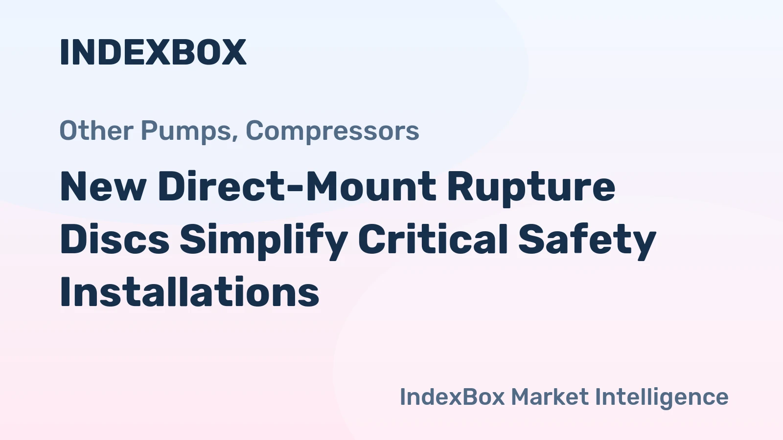 New Direct-Mount Rupture Discs Simplify Critical Safety Installations