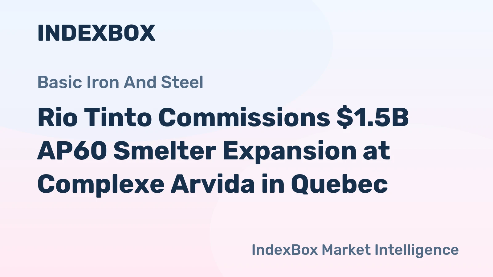 Rio Tinto Commissions $1.5B AP60 Smelter Expansion at Complexe Arvida in Quebec