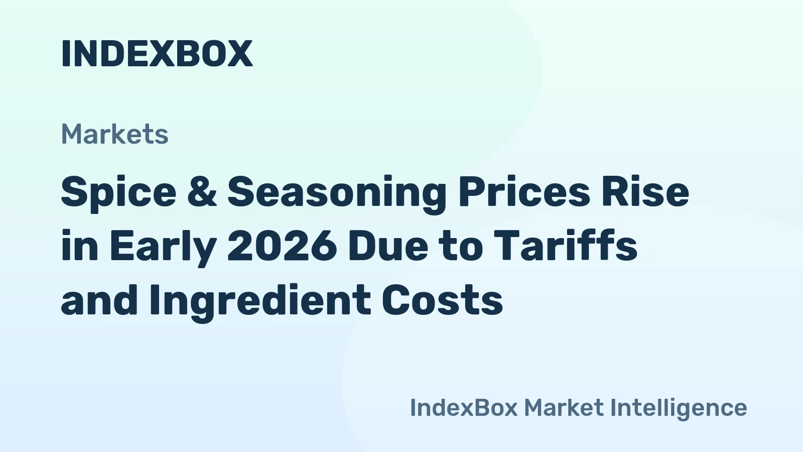 Spice & Seasoning Prices Rise in Early 2026 Due to Tariffs and Ingredient Costs