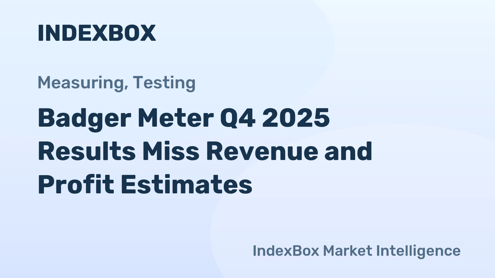 Badger Meter Q4 2025 Results Miss Revenue and Profit Estimates