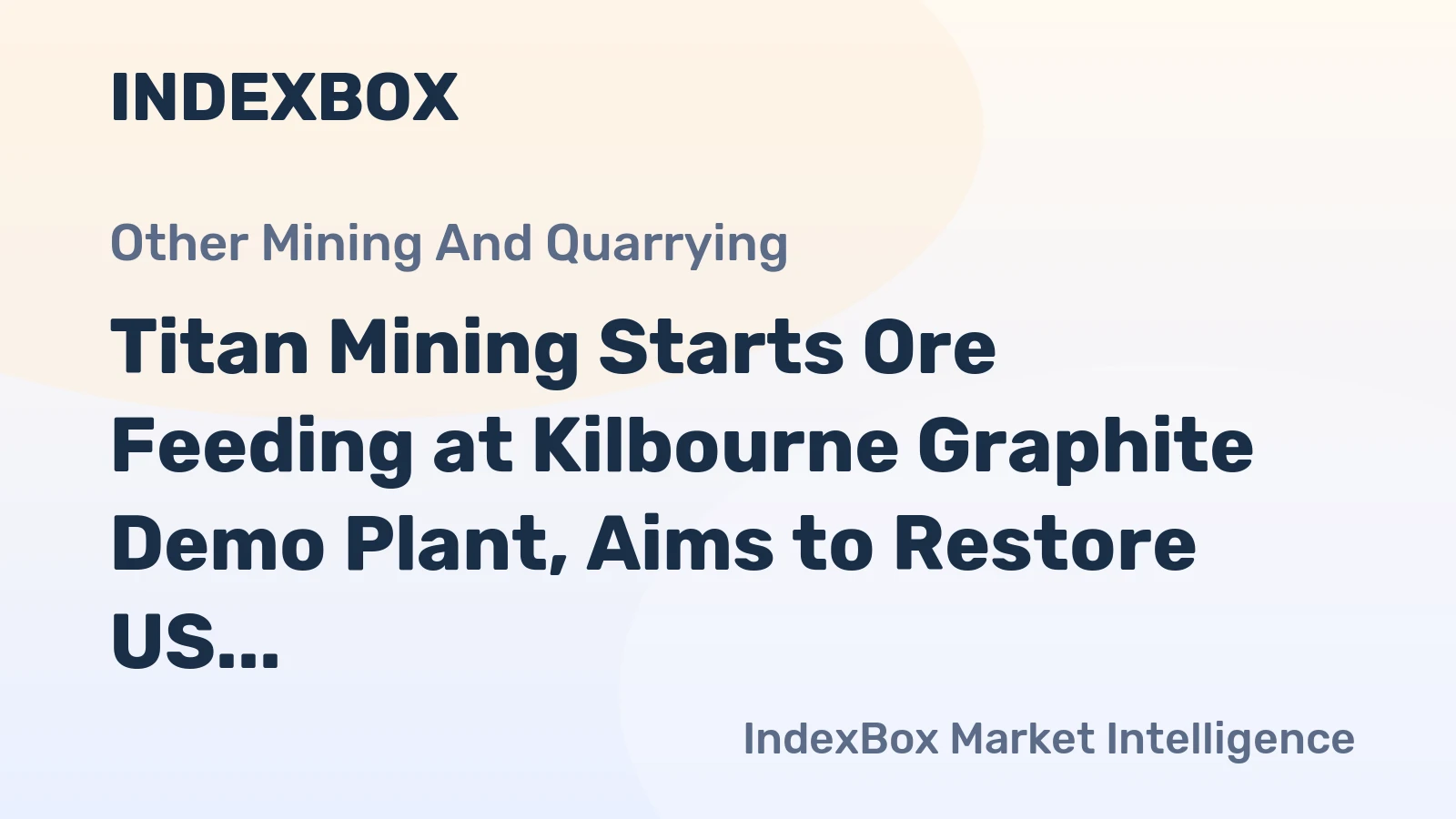 Titan Mining Starts Ore Feeding at Kilbourne Graphite Demo Plant, Aims to Restore US Production