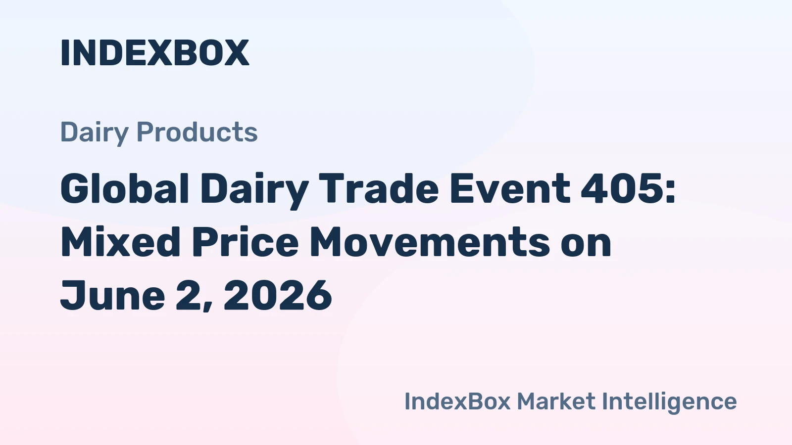 Global Dairy Trade Event 405: Mixed Price Movements on June 2, 2026