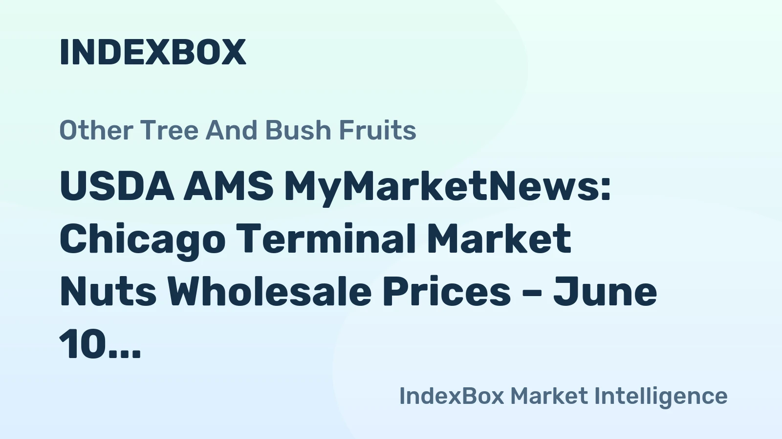 USDA AMS MyMarketNews: Chicago Terminal Market Nuts Wholesale Prices – June 10, 2026