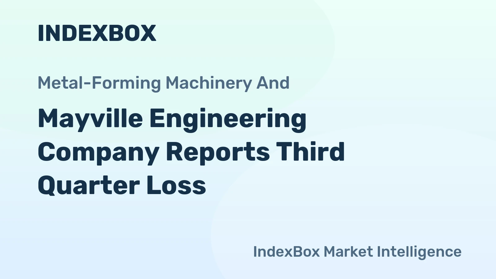 Mayville Engineering Company Reports Third Quarter Loss