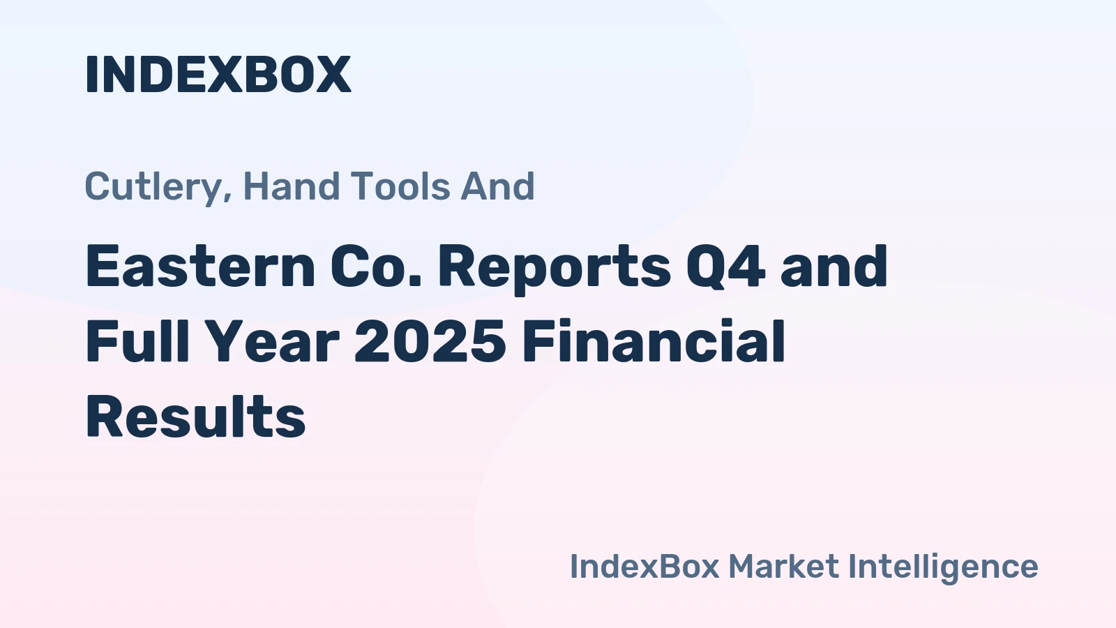 Eastern Co. Reports Q4 and Full Year 2025 Financial Results