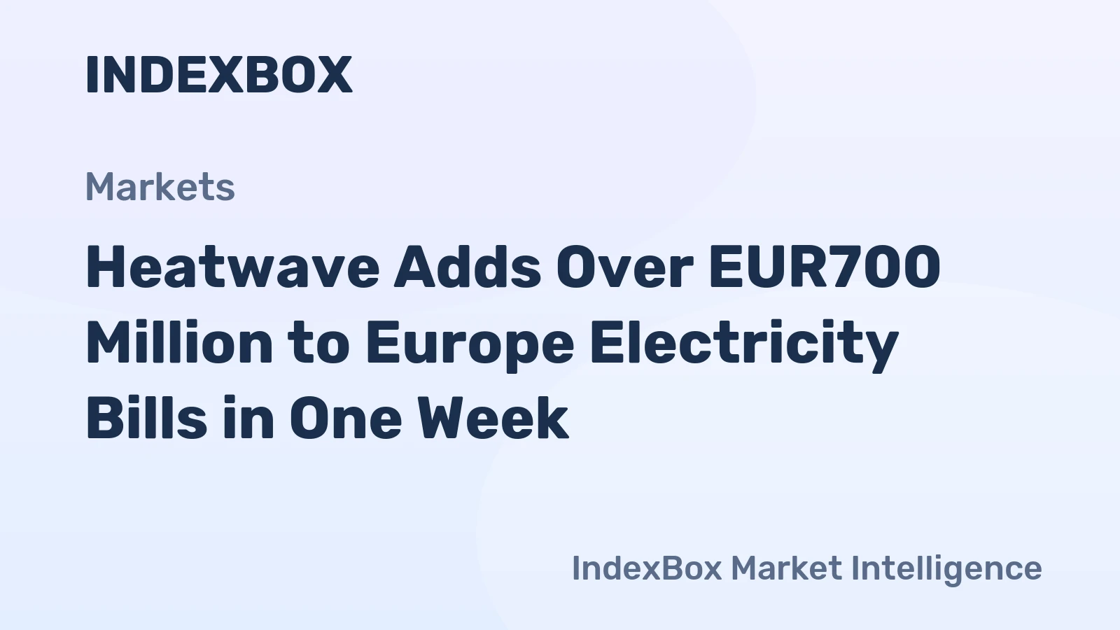Heatwave Adds Over EUR700 Million to Europe Electricity Bills in One Week